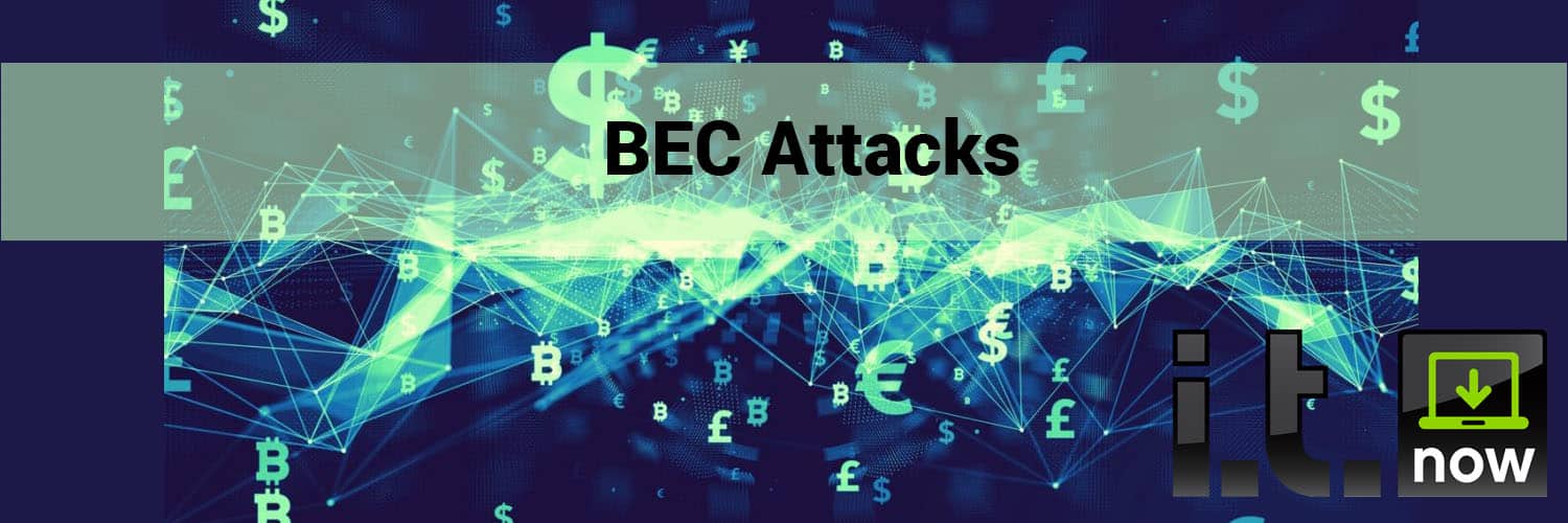 BEC Attacks | Cybersecurity | Protect your Email | i.t.NOW