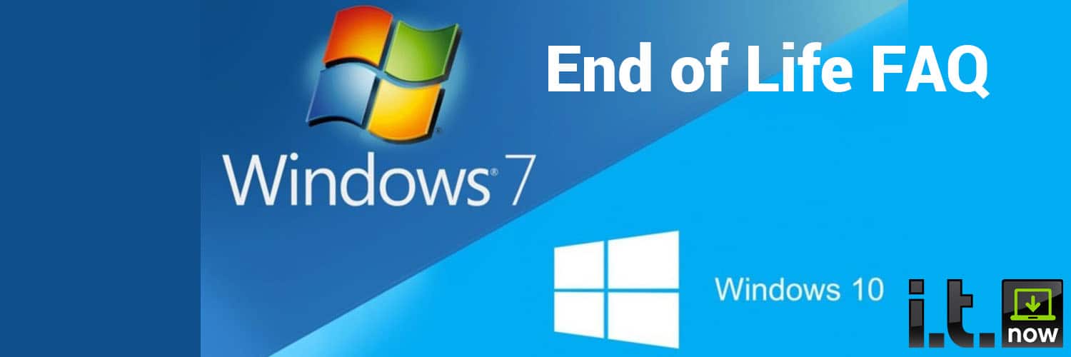 Windows 7 End of Life FAQ | Migrate to Windows 10 | i.t.NOW