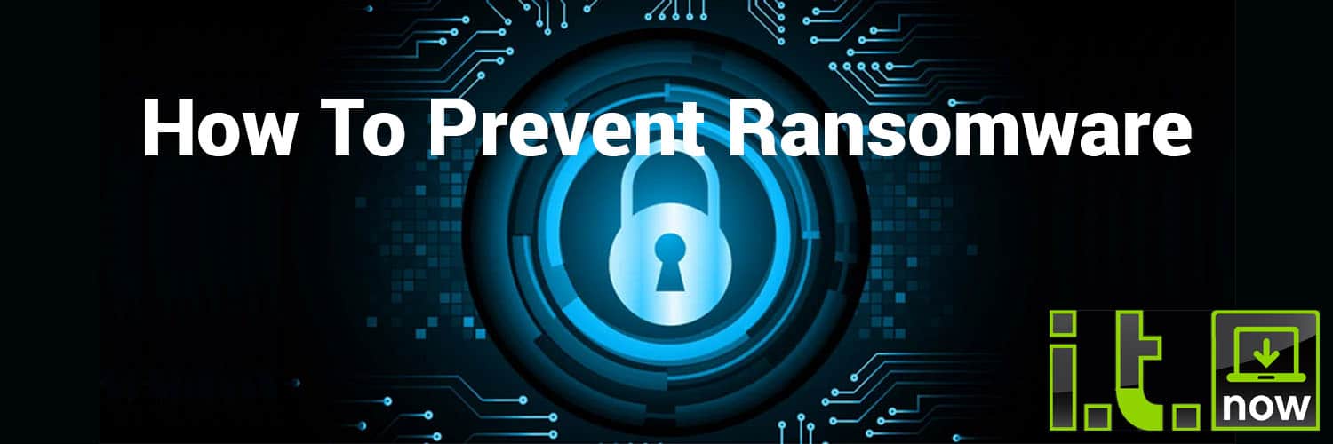 How to Prevent Ransomware | IT Security | Ransomware Prevention