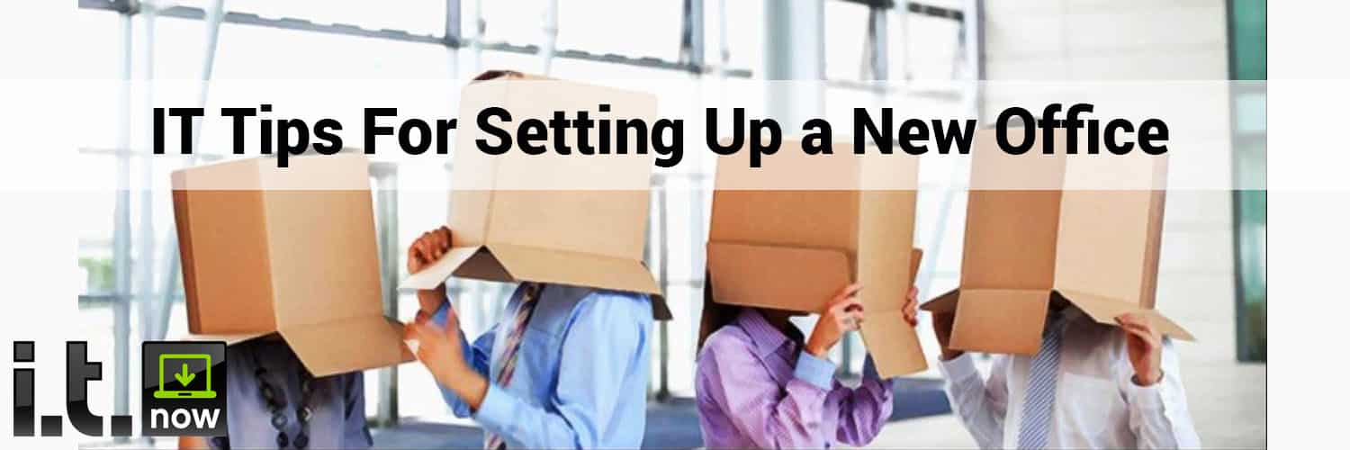 IT Tips for Setting up a New Office | Moving Offices