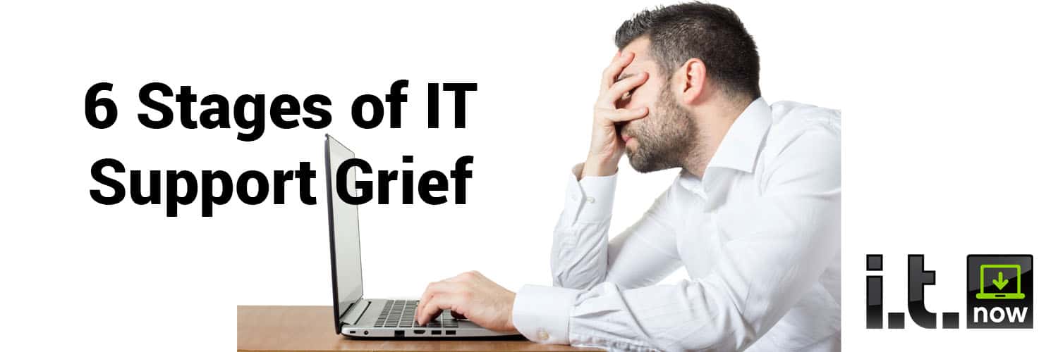 6 Stages of IT Support Grief | Skip to the Win | IT Support