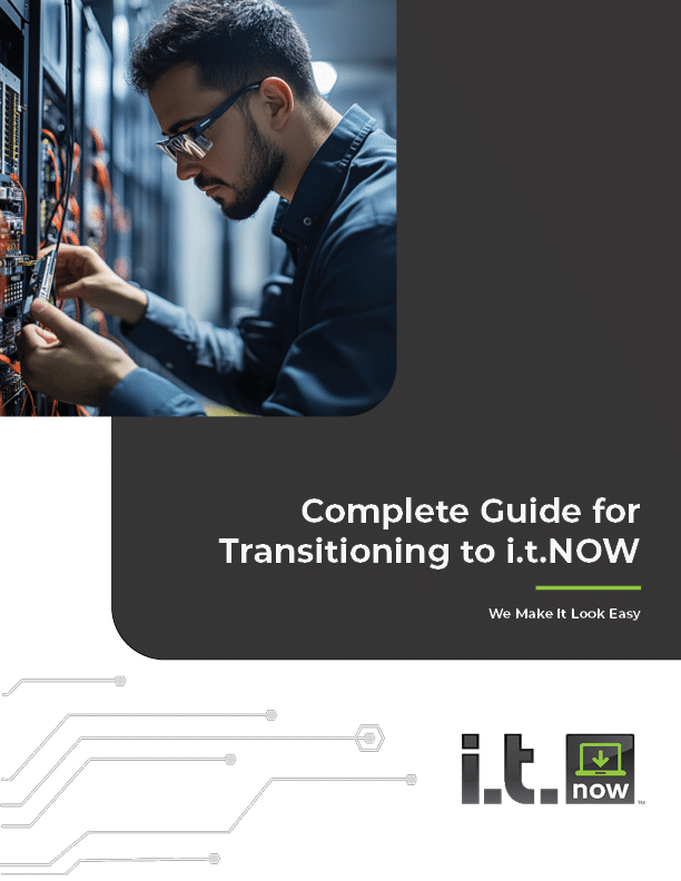 Complete Guide for Transitioning to i.t.NOW from Another MSP Provider